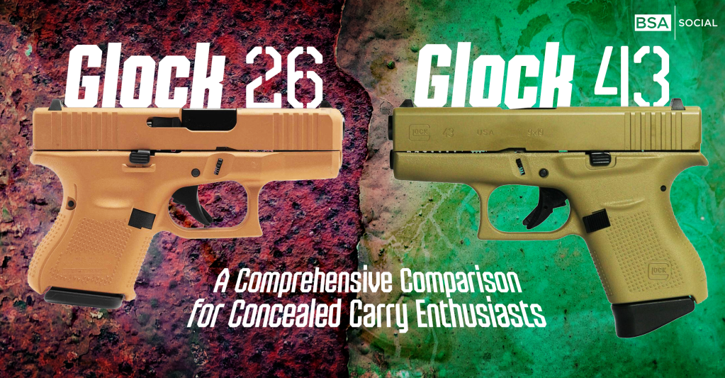 Glock 26 vs. Glock 43: A Comprehensive Comparison for Concealed Carry